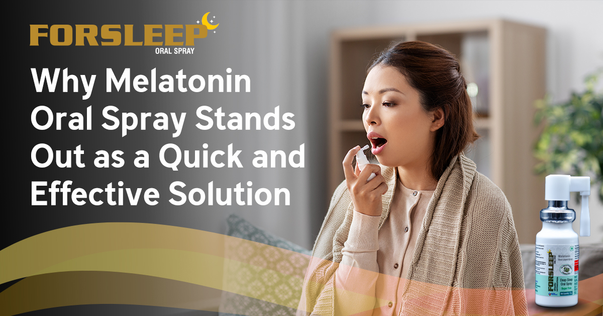Why Melatonin Oral Spray is Your Quick Solution for Better Sleep